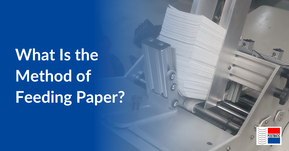 What Is the Method of Feeding Paper?
